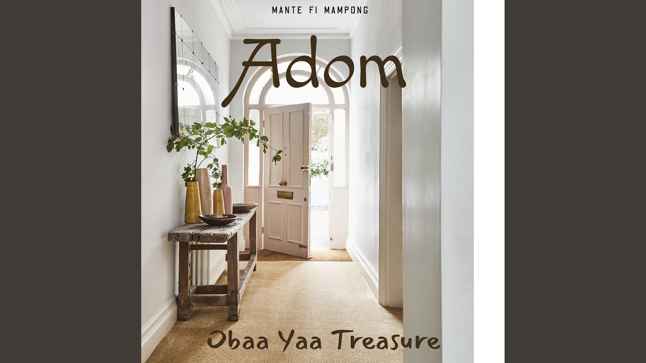 Obaa Yaa Treasure (Ɛyɛ Adom) - YouTube Music