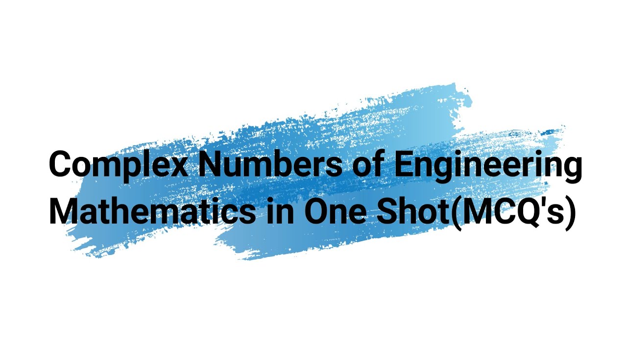 Complex Numbers of Engineering Mathematics in One Shot(MCQ's)| Math's ...