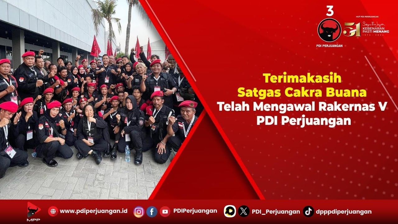 Terimakasih Satgas Cakra Buana Telah Mengawal Rakernas V PDI Perjuangan ...