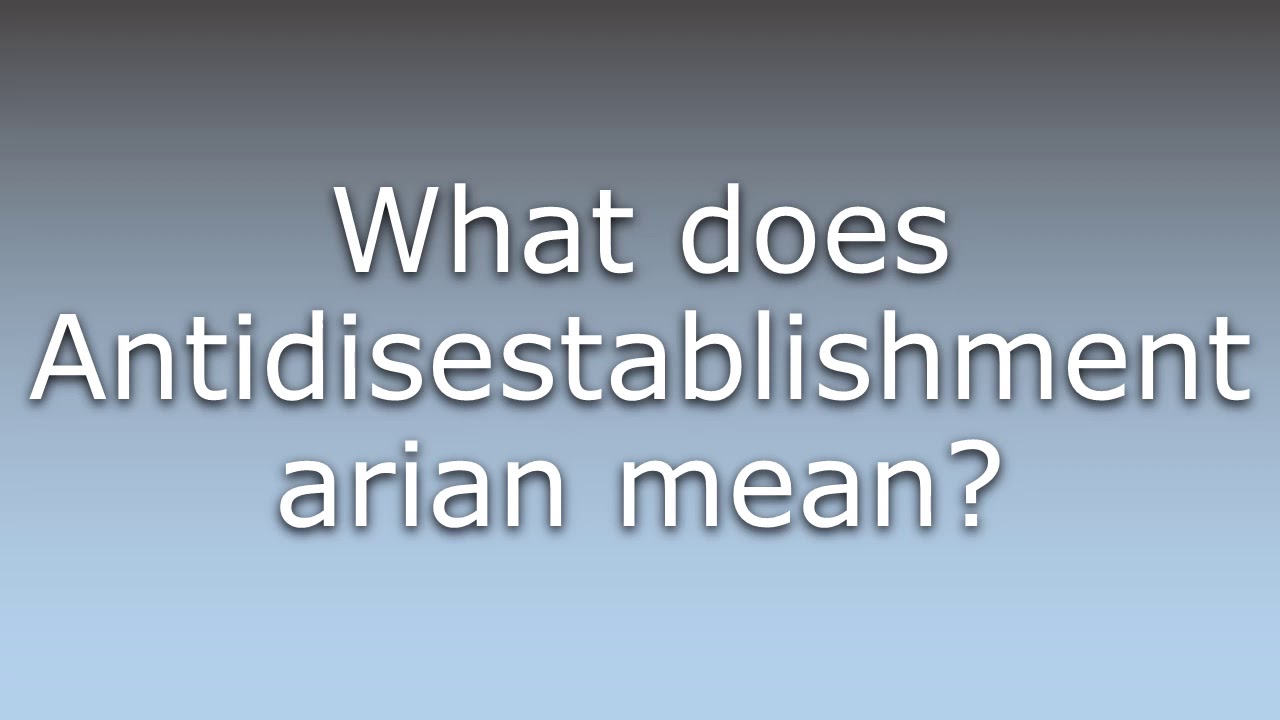 What does Antidisestablishmentarian mean? - YouTube