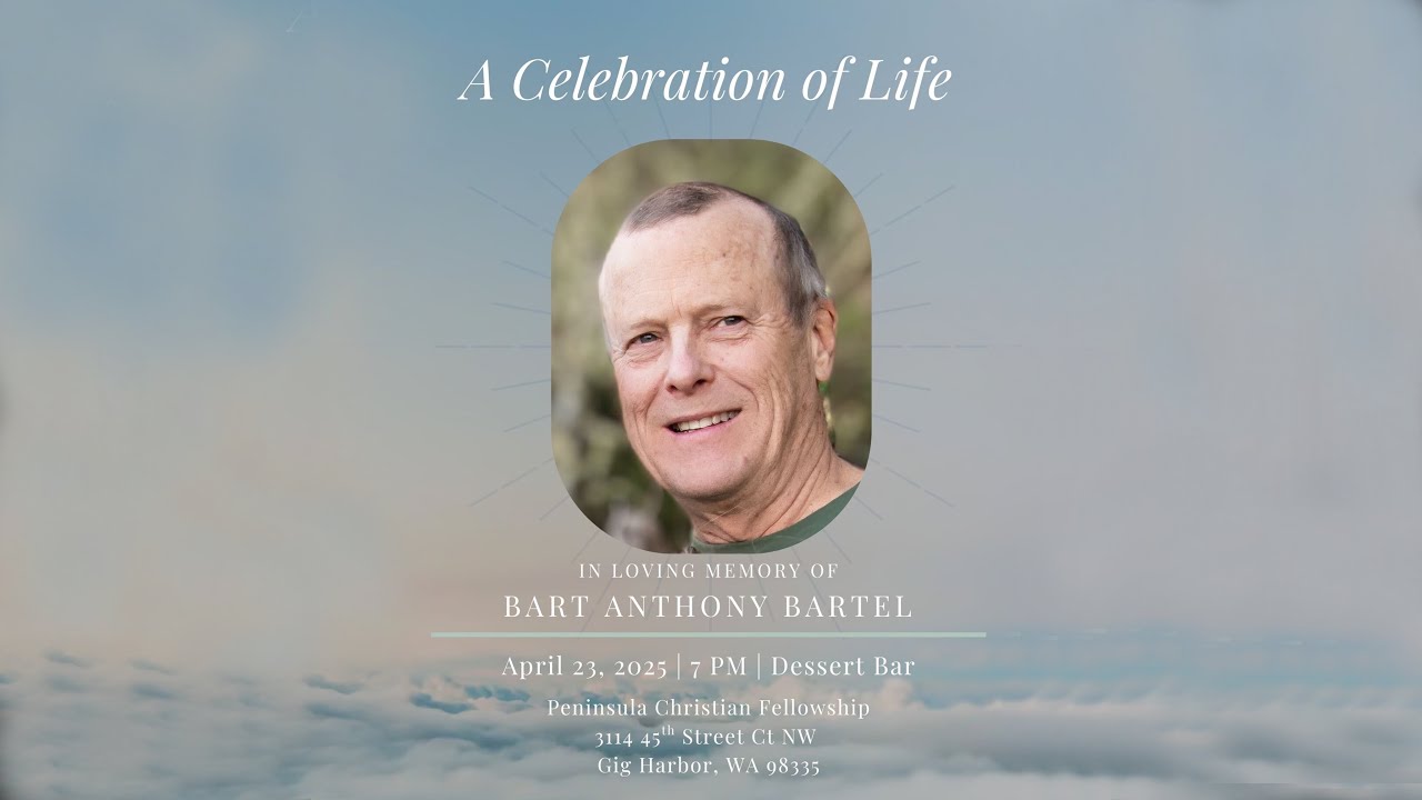 Celebration of Life: Bart Bartel - YouTube