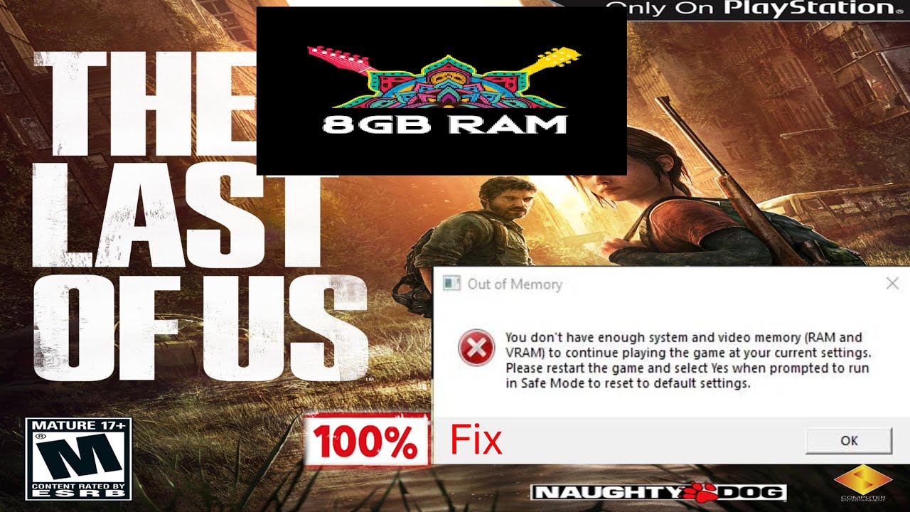 Last of Us Part 1 in 8GB ram fixed Launch error in PC Out of memory ...