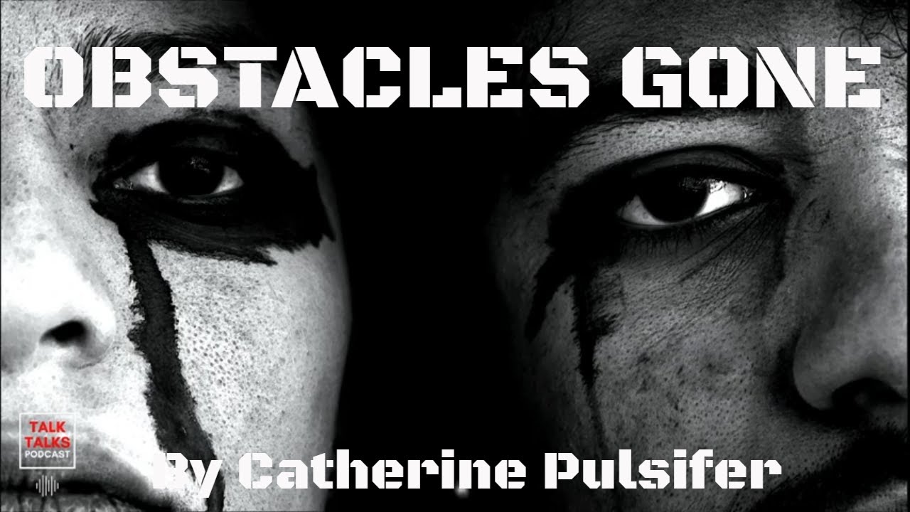 Inspirational poem, Obstacles Gone By Catherine Pulsifer - YouTube