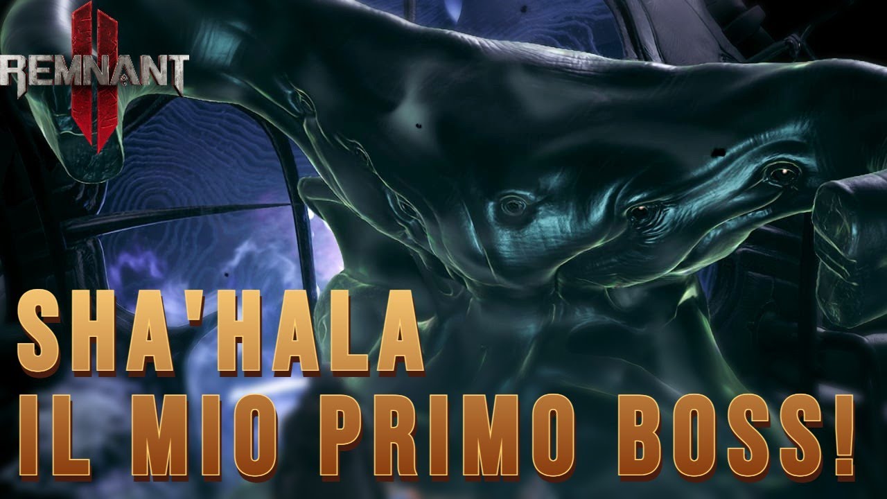 SHA'HALA - IL MIO PRIMO BOSS SU REMNANT 2! - GAMEPLAY TANK BUILD ...