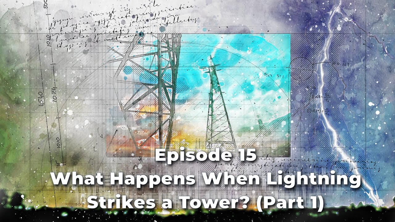 What Happens When Lightning Strikes a Tower? (Part 1) - YouTube