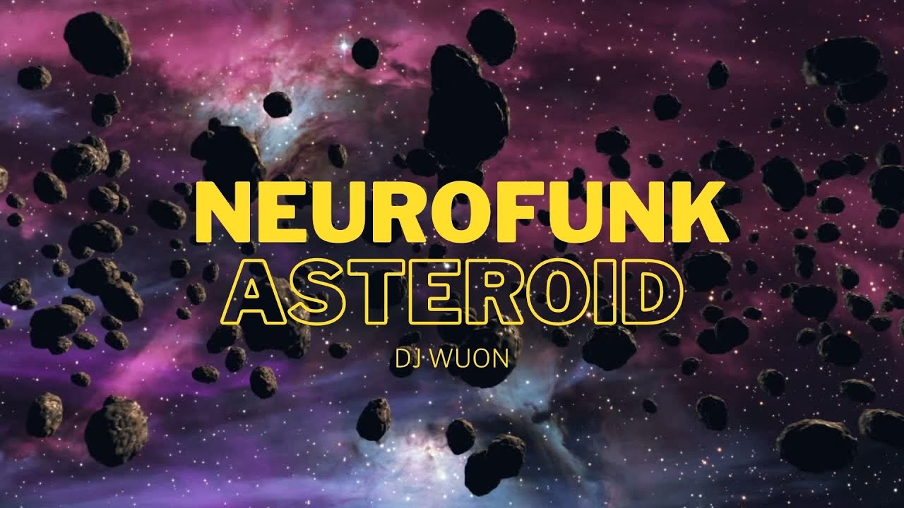 NEUROFUNK ASTEROID DJWUON DRUM AND BASS MIX 28/05/2024 #drumandbass # ...
