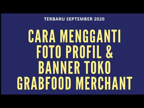 Cara mudah mengganti foto profil toko dan foto banner toko grabfood ...