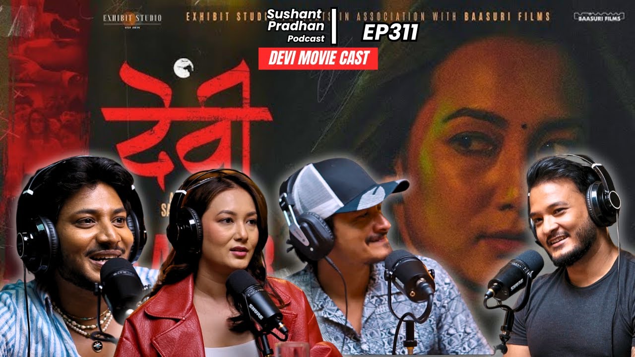 Ep: 311 | 'Devi' Movie Cast | Shilpa Maskey, Najir Husen, Gaurav Pahari ...