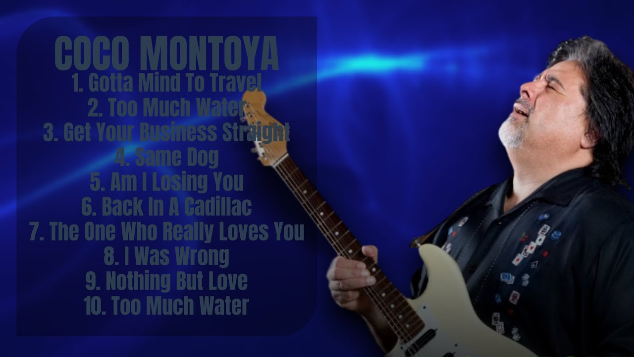 Coco Montoya-Biggest hits compilation of 2024-Superior Hits Mix ...