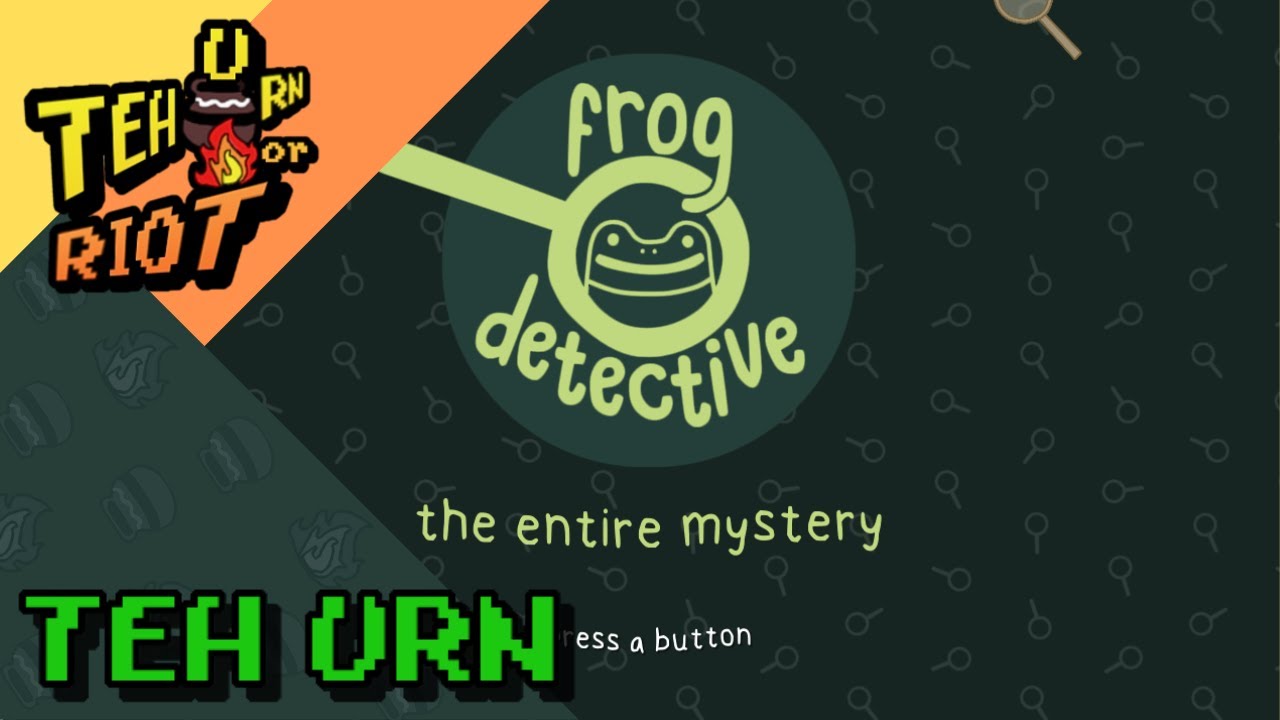 (Blind) Frog Detective: The Entire Mystery (no spoilers/backseating ...