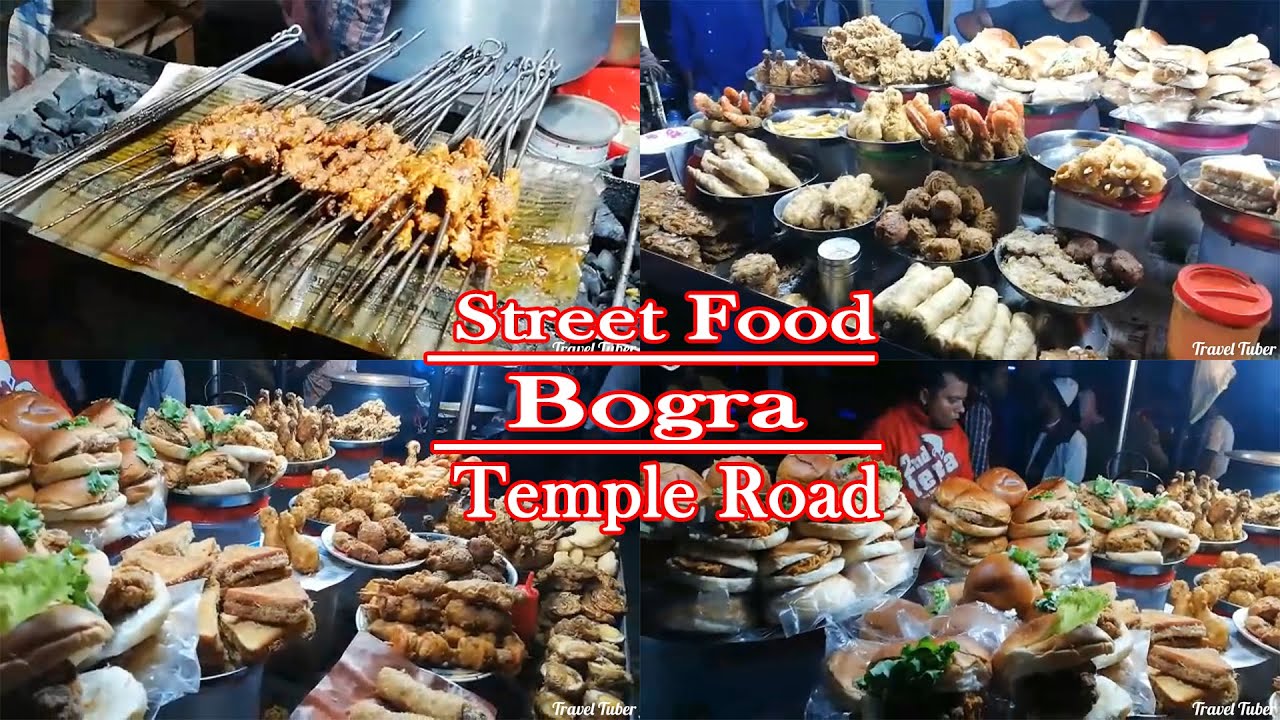 Street Food Bogra|| Bogra Temple Road || Travel Tuber - YouTube
