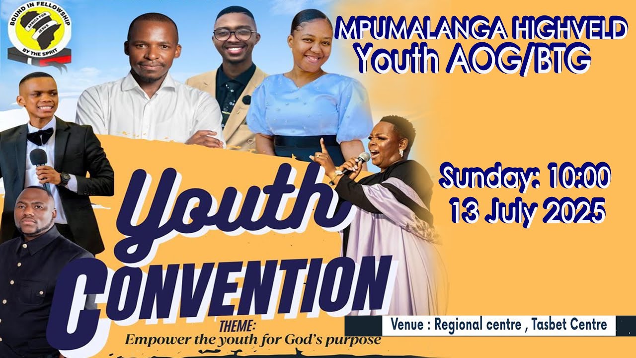 Mpumalanga Highveld AOG/BTG | Youth Convention | 13 July 2025 | Sunday ...