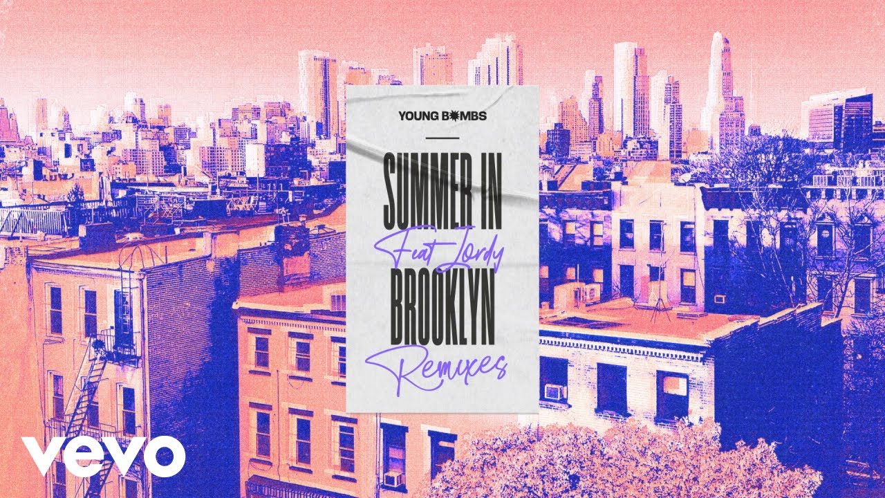 Young Bombs, JORDY - Summer in Brooklyn (Ruhde Remix) (Visualizer ...