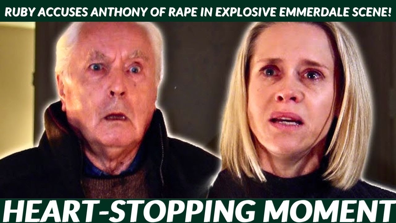 Ruby Raped! Ruby Stands Her Ground: Ruby Accuses Anthony of Rape in Explosive Emmerdale Scene ...