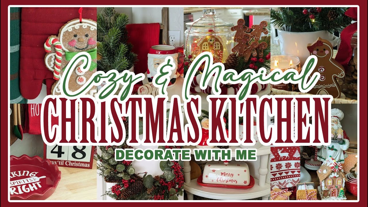 🌲NEW! 2023 CHRISTMAS DECORATE WITH ME│MAGICAL & COZY CHRISTMAS KITCHEN ...
