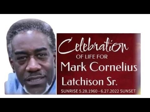 Celebration of life for Mark Latchison Sr 7-19-2022 @ 10am - YouTube