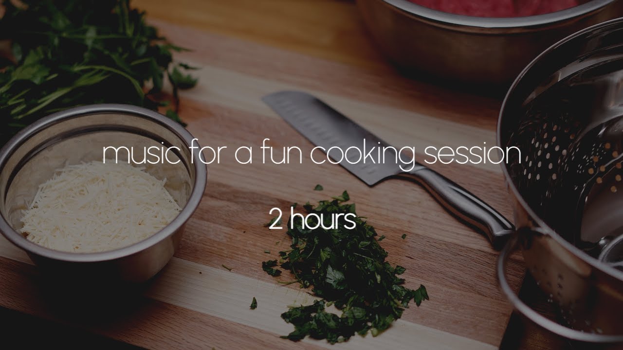 Music for a delightful cooking time [2 hours] - YouTube