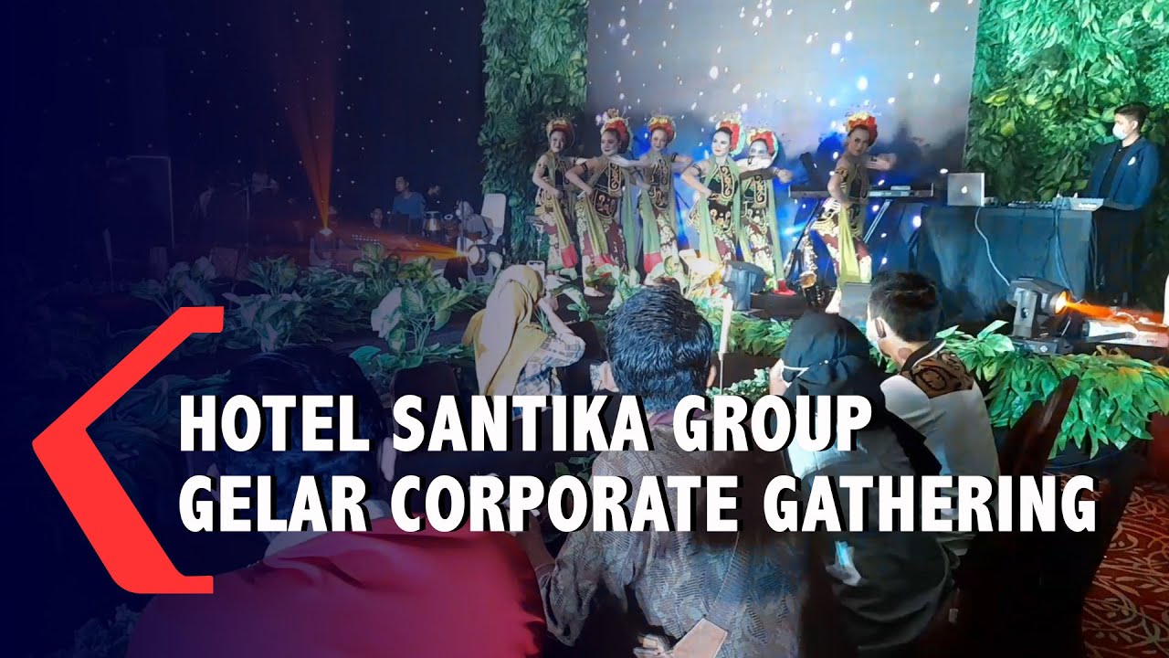 Hotel Santika Group Gelar Corporate Gathering - YouTube