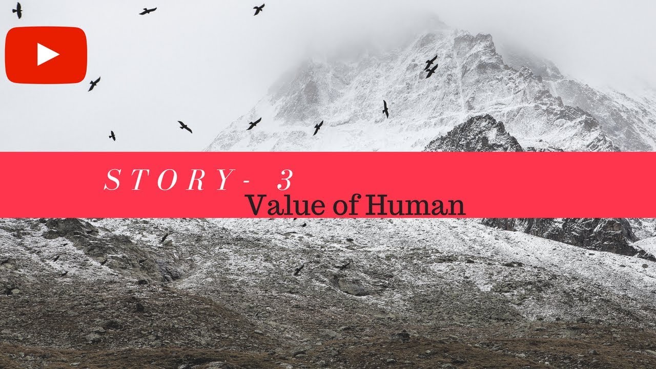 Motivational Stories : Value of Human (Story 3) - YouTube