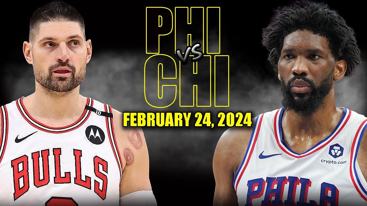 Chicago Bulls vs Philadelphia 76ers Full Game Highlights - February 24 ...