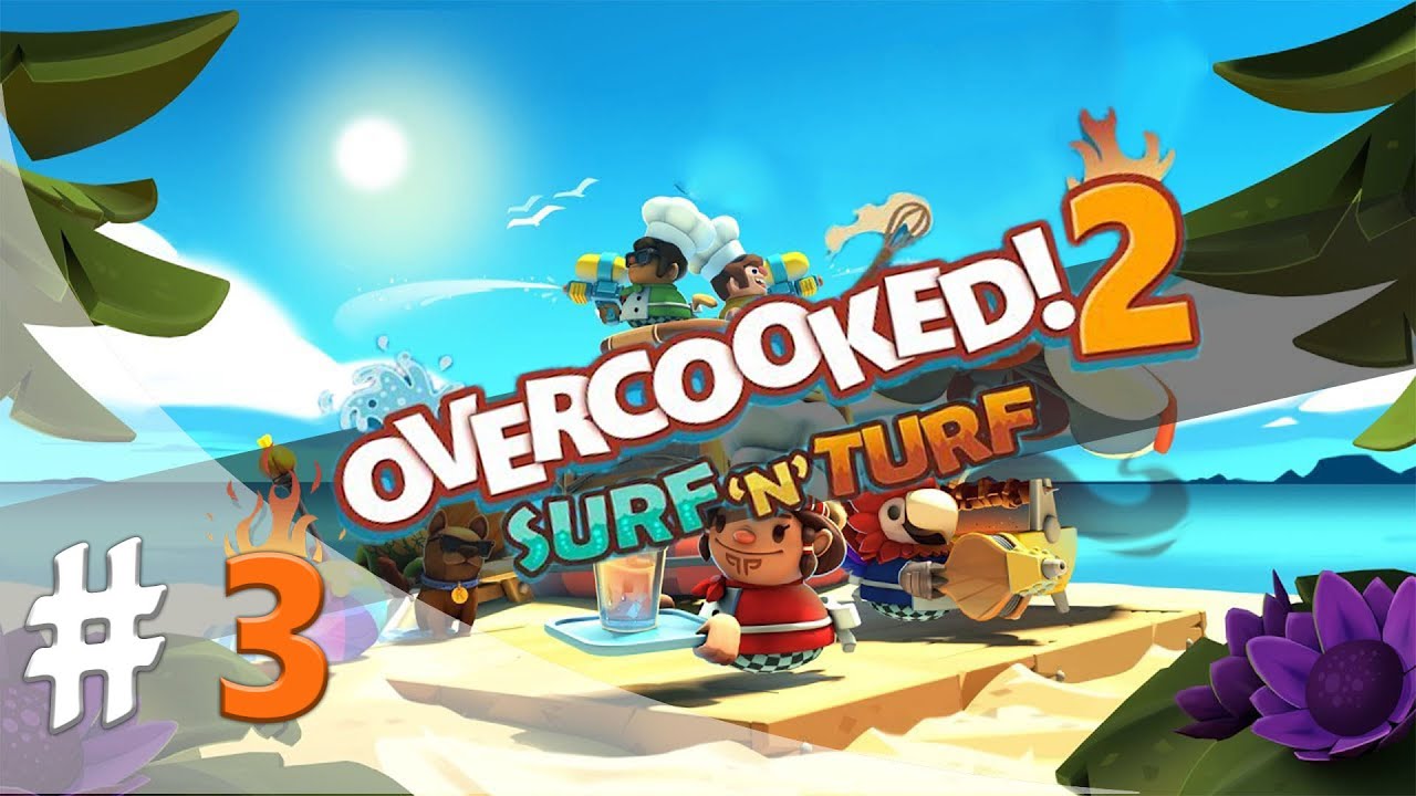 OVERCOOKED 2 EXTENSION SURF (N) TURF #3 [FR] multi !! - YouTube