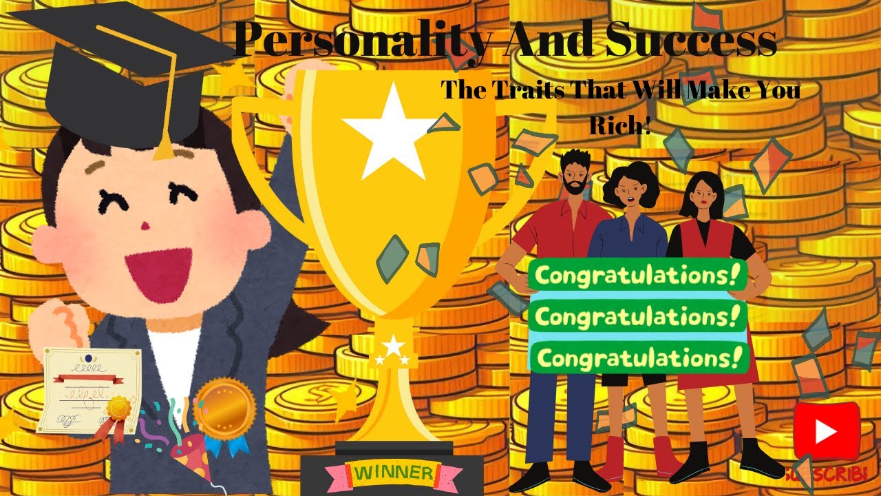 Personality And Success: The Traits That Will Make You Rich! - YouTube