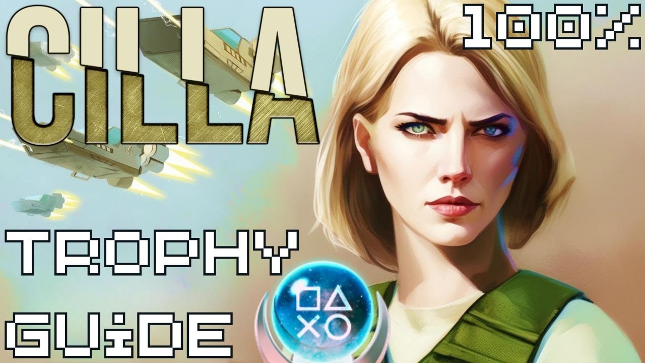 Cilla | Easy Cheap Fast Platinum! | 100% Trophy Guide - YouTube