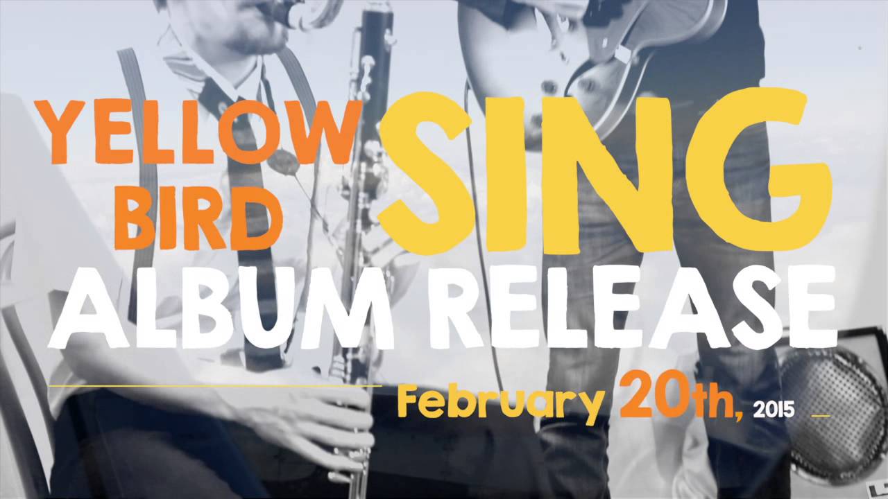 Y E L L O W * B I R D - teaser SING - YouTube