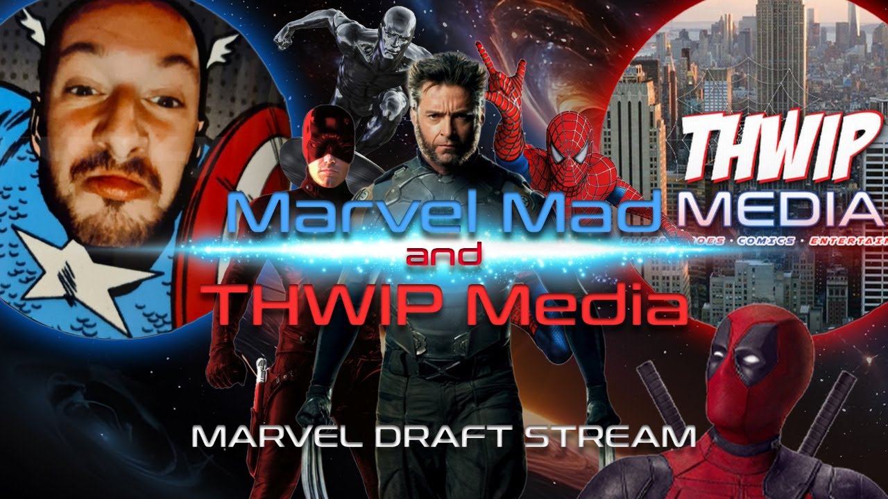 Marvel Mad and THWIP Media Livestream | Marvel Movie Draft - YouTube