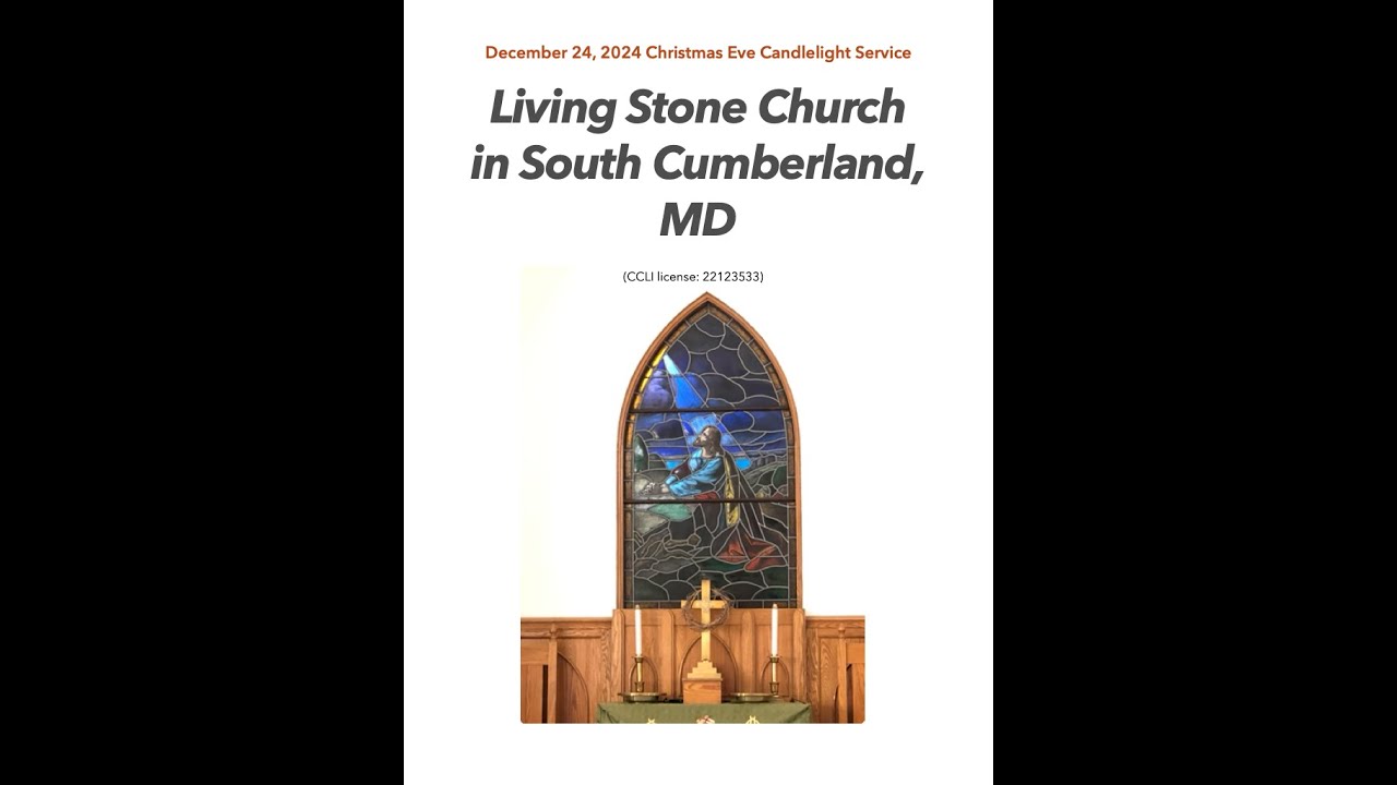 12242024 Living Stone Church Christmas Eve Candlelight Service - YouTube