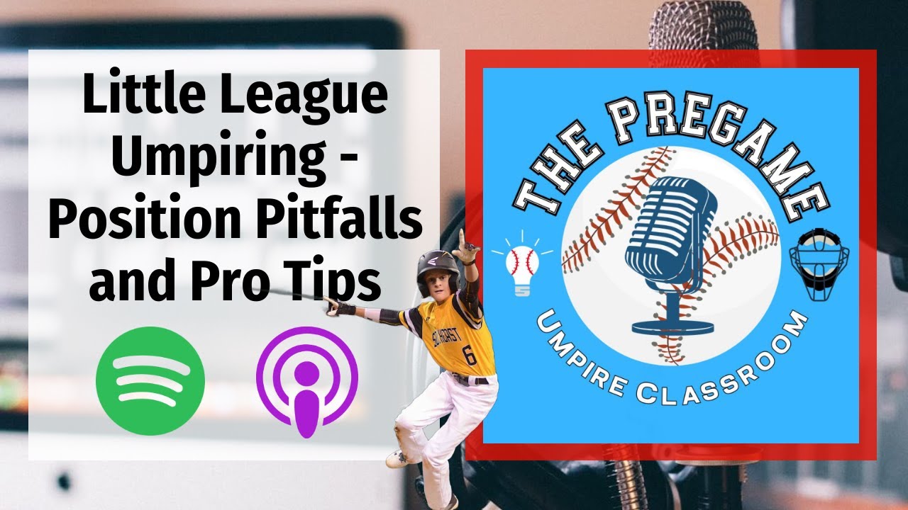 Little League Umpiring: Positioning Pitfalls and Pro Tips - The Pregame ...