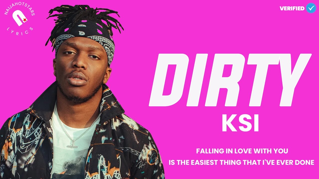 KSI - Dirty (Lyrics) - YouTube