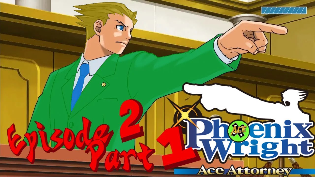 Phoenix Wright Ace Attorney Episode: 2 Turnabout Sisters Pt. 1 - YouTube