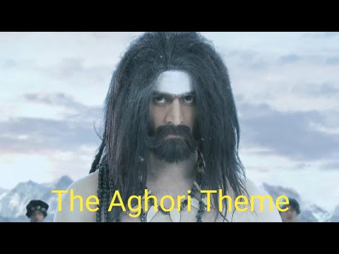 Devo ke dev Mahadev the Aghori Theme