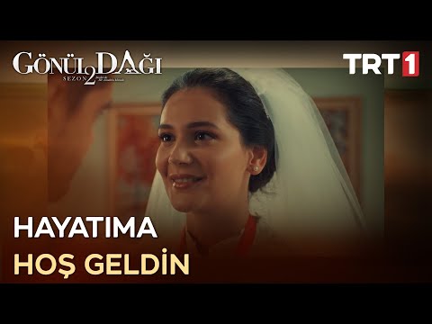 “Hayatımız bir, yolumuz bir, kaderimiz bir…” - Gönül Dağı 40. Bölüm