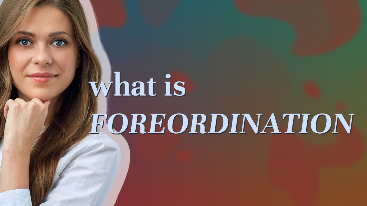 Foreordination | meaning of Foreordination - YouTube