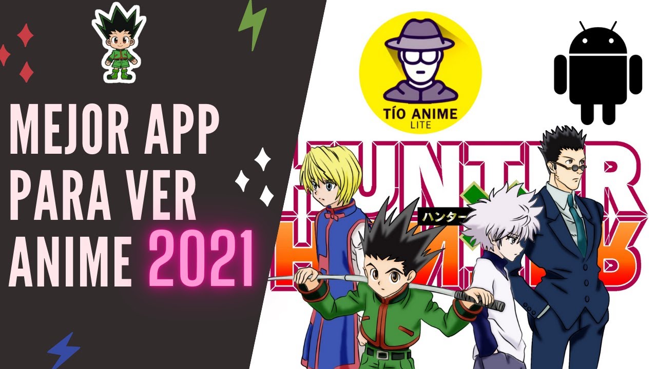 La mejor y mas ligera APP para ver Hunter x Hunter 2011 y mas animes ...