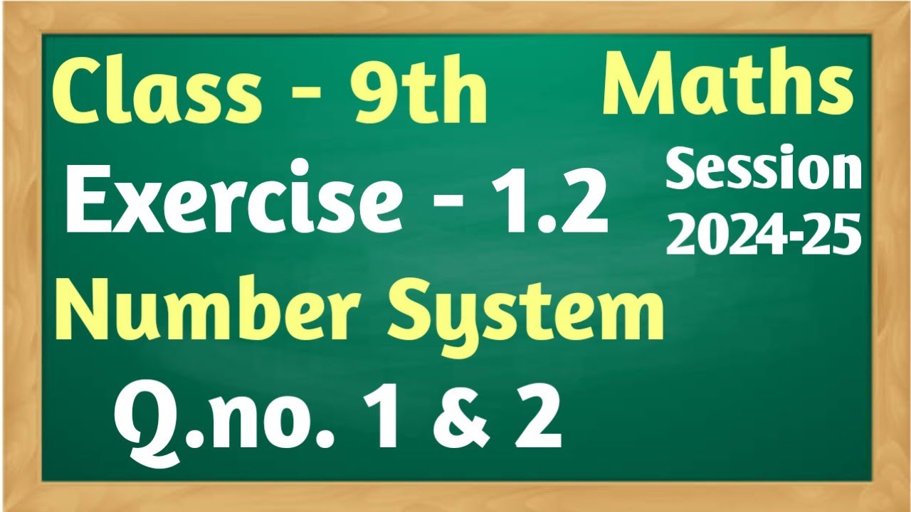Class 9 th Maths Chapter 1 Exercise 1.2 Q.no. 1 &2 Number System - YouTube
