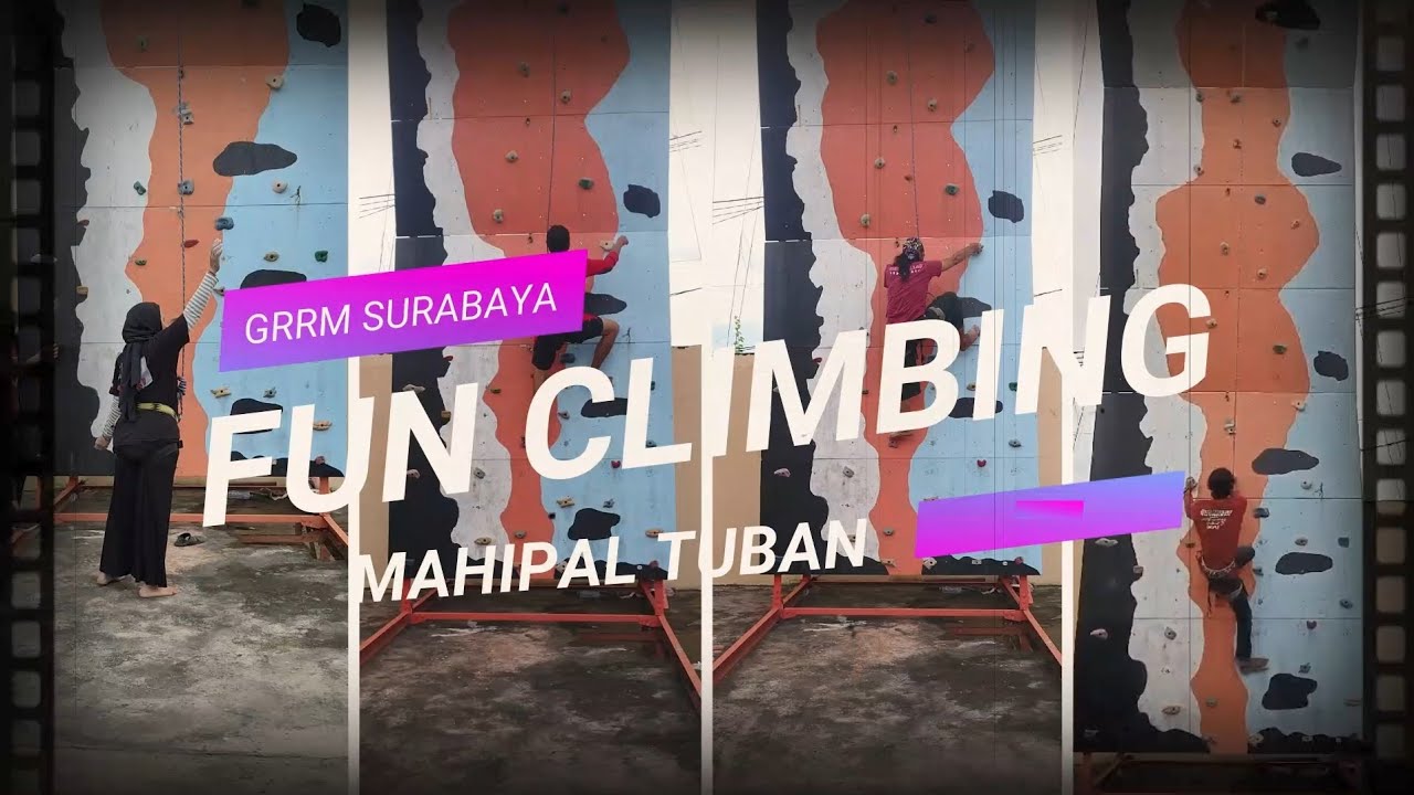 FUN CLIMBING (GRRM SURABAYA) DI MAHIPAL TUBAN 2025 - YouTube