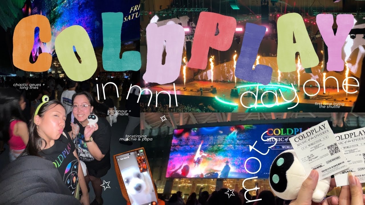 Coldplay in Manila Day 1 ☆⊹ ࣪ ˖ | chaotic queues + jikamarie & lola ...