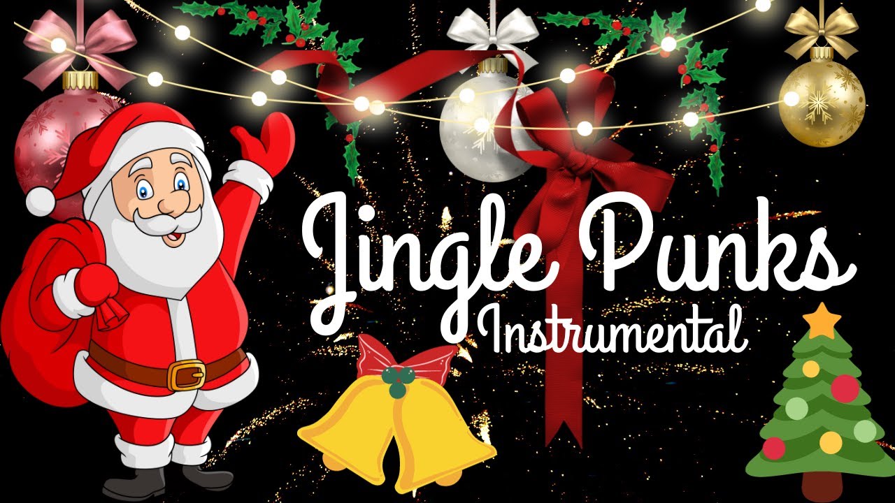 Jingle Punks Instrumental | Christmas Songs - YouTube