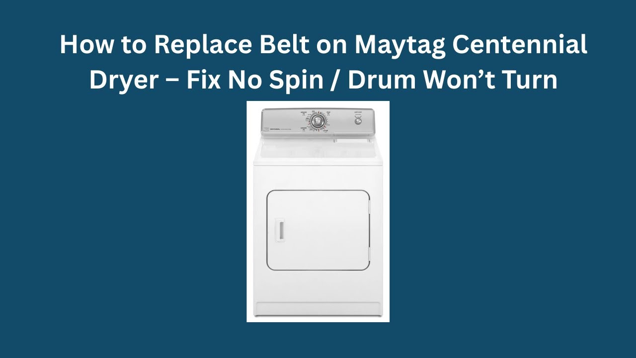 Maytag Dryer Won T Spin