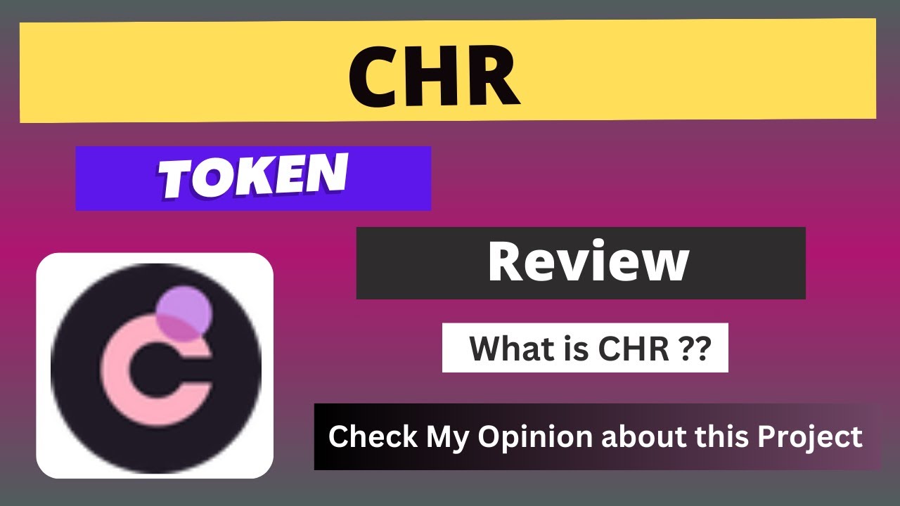 What is CHR Coin | Review About CHR Token - YouTube