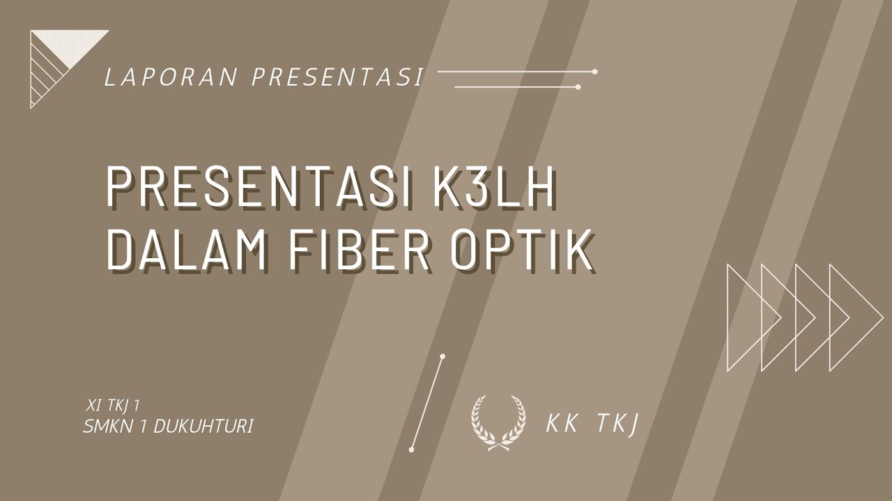 PRESENTASI K3LH DALAM FIBER OPTIK || SMKN 1 DUKUHTURI || KK TKJ || XI ...