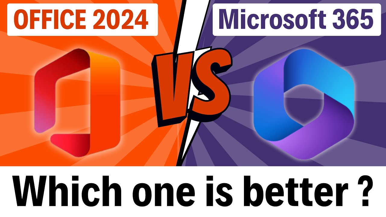 Office 2024 Vs Microsoft 365 Which One Is Better YouTube
