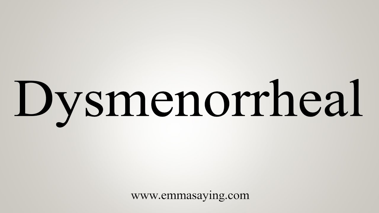 How To Say Dysmenorrheal - YouTube