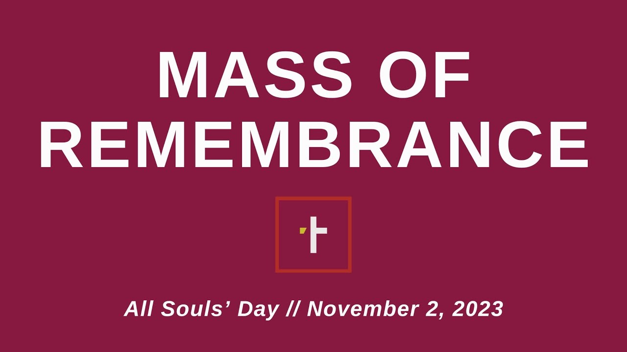 Mass of Remembrance | Solano Catholic | November 2, 2023 - YouTube