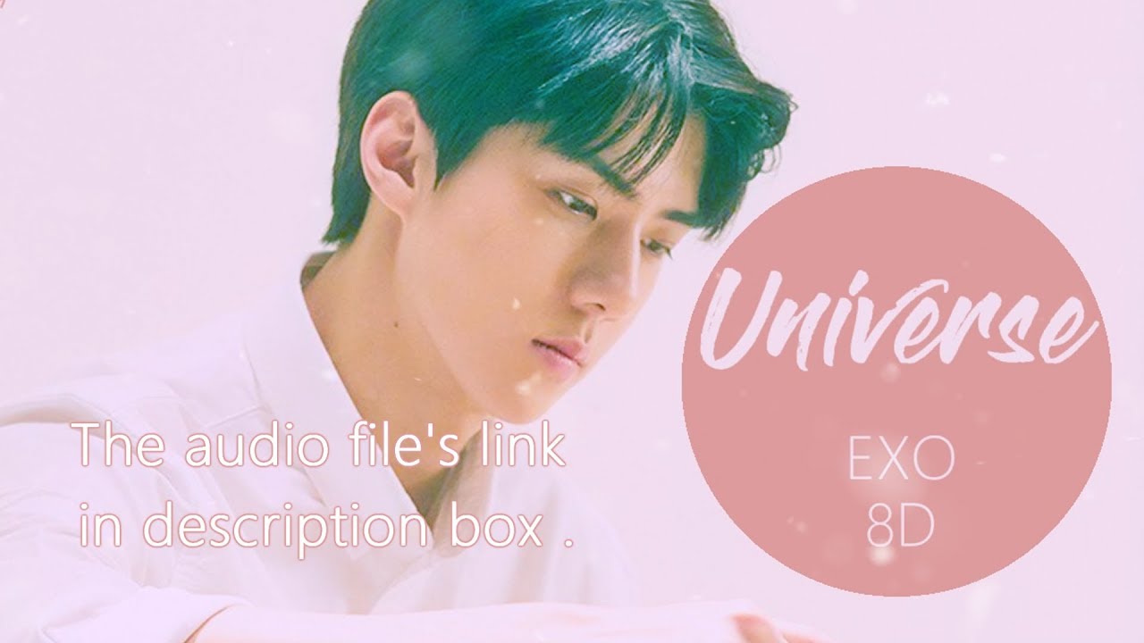 EXO (엑소) - Universe [8D USE HEADPHONE] 🎧 - YouTube