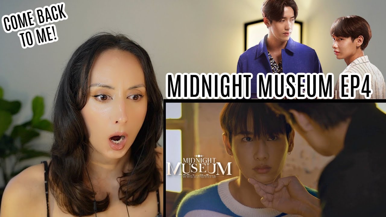 Midnight Museum พิพิธภัณฑ์รัตติกาล | EP.4 REACTION - YouTube