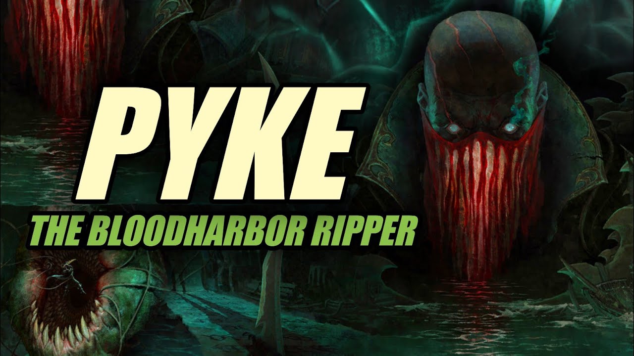 Pyke - The Bloodharbor Ripper - YouTube
